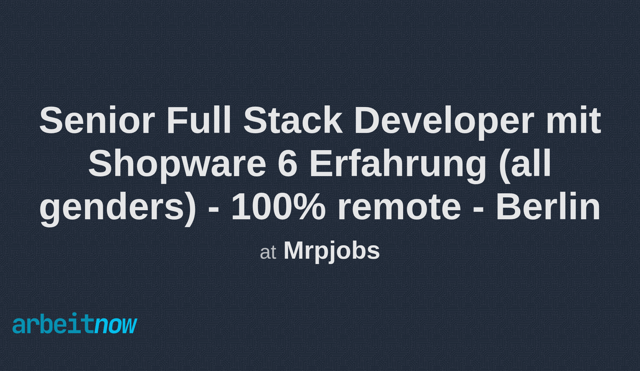 Senior Full Stack Developer mit Shopware 6 Erfahrung (all genders) - 100% remote - Berlin job at ...